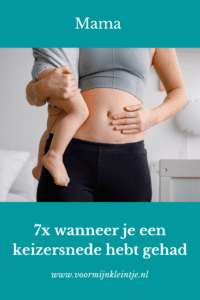 7x wanneer je een keizersnede gehad hebt